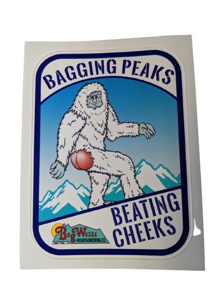 Bagging Peaks Beating Cheeks Stickers – Big Willi Mountaineering Company